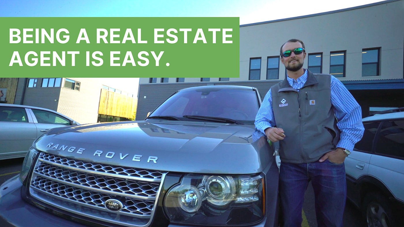 Being a Real Estate Agent is Easy - Bozeman Real Estate Group